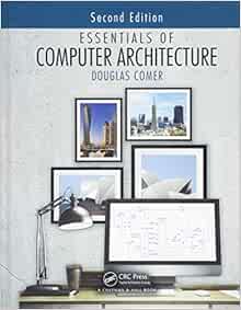 Essentials of Computer Architecture: Comer, Douglas: 9781138626591: Amazon.com: Books