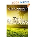 True Miracles: Stories That Will Increase Your Faith - Kindle edition ...