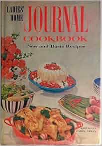 Ladies Home Journal Cookbook New and Basic Recipes: Ladies Home Journal ...