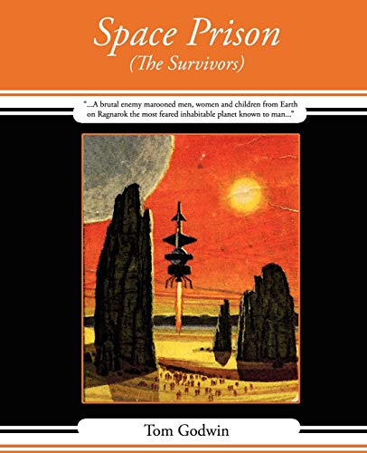 Space Prison: Tom Godwin, Godwin, Tom Godwin: 9781604246803: Amazon.com ...