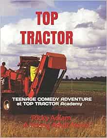 TOP TRACTOR: Adventures at the Top T Academy (1): Adlam, Ricky, Pitt Jr ...