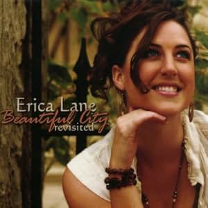 Erica Lane - Beautiful City, Revisited - Amazon.com Music