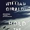 Hold the Dark: A Novel: William Giraldi: 9781631490422: Amazon.com: Books