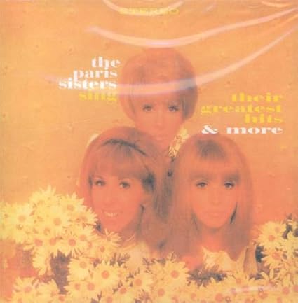 Paris Sisters - The Paris Sisters Sing Their Greatest Hits & More ...