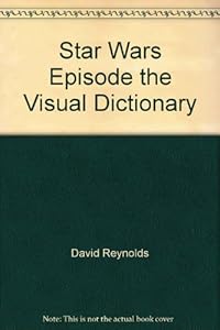 Star Wars: The Visual Dictionary book by David West Reynolds