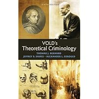 Vold's Theoretical Criminology: Bernard, Thomas J., Snipes, Jeffrey B ...