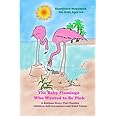 The Baby Flamingo Who Wanted to Be Pink, Illustrated Storybook for Kids ...