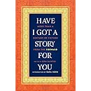 Have I Got a Story for You: More Than a Century of Fiction from the ...