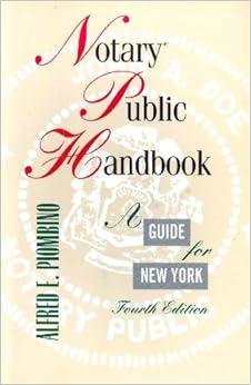 Notary Public Handbook : A Guide for New York (4th Ed.): Piombino ...