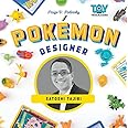 Pokemon Designer: Satoshi Tajiri (Toy Trailblazers): Polinsky, Paige V ...