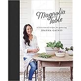 Magnolia Table, Volume 2: A Collection of Recipes for Gathering: Gaines ...