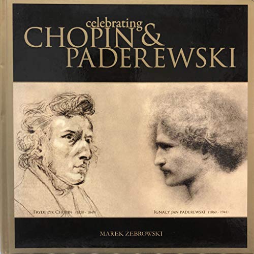 Celebrating Chopin and Paderewski: Marek Zebrowski: 9788391976944 ...
