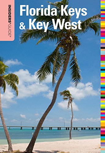 Insiders' Guide to Florida Keys & Key West, 15th (Insiders' Guide ...