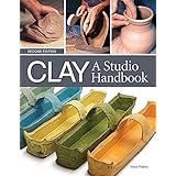 Clay: A Studio Handbook: Vince Pitelka: 9781574980905: Amazon.com: Books