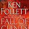 Fall of Giants (The Century Trilogy): Amazon.co.uk: Follett, Ken ...