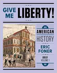 Amazon.com: Give Me Liberty!: An American History (Fifth Brief Edition ...