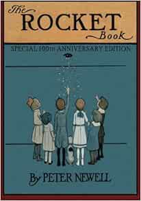 The Rocket Book: Special 100th Anniversary Edition: Newell, Peter ...