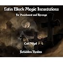 Latin Black Magic Incantations: For Punishment and Revenge - Kindle ...