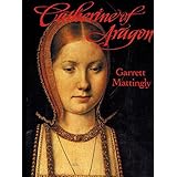 Catherine of Aragon: The Spanish Queen of Henry VIII: Tremlett, Giles ...