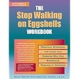 The Stop Walking on Eggshells Workbook: Practical Strategies for Living with Someone Who Has ...