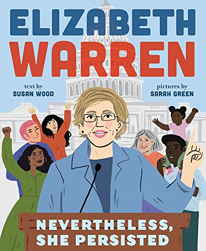 Elizabeth Warren: Nevertheless, She Persisted: Wood, Susan, Green ...