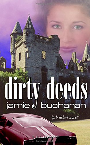 Amazon.com: Dirty Deeds: 9781910668078: Buchanan, Jamie: Books