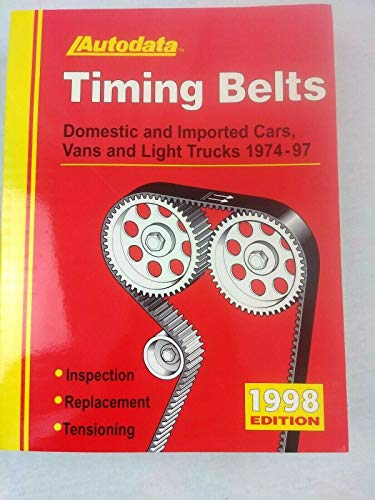 Autodata Timing Belts, Domestic and Imported Cars, Vans and Light ...