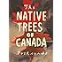 The Native Trees of Canada: Leanne Shapton: 9781770460324: Amazon.com ...