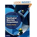 Introduction to Topological Quantum Computation: Jiannis K. Pachos ...