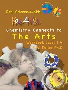 Real Science 4 Kids Chemistry Lev. 1 The... book by Rebecca W. Keller