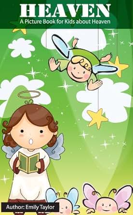 Children's Book About Heaven: A Kids Picture Book About Heaven With ...