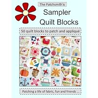The Patchsmith's Sampler Blocks: 50 Fun Quilt Blocks to Patch and Applique: Weatherill, Amanda ...