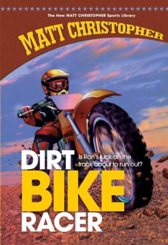 Dirt Bike Racer Book Review and Ratings by Kids - Matt Christopher ...