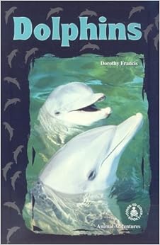 Dolphins (Cover-to-cover Books): Francis, Dorothy Brenner ...
