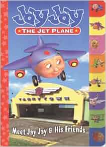 Jay Jay Jet Plane : Meet Jay Jay and Friends: 9781844582921: Amazon.com ...