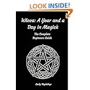 Amazon.com: Wicca: A Year and A Day in Magick: The Complete Beginners ...