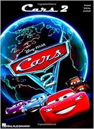 Cars 2: Music from the Motion Picture Soundtrack: Hal Leonard Corp ...