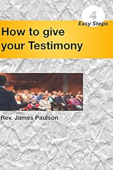 How to give your Testimony (Volume Book 1) - Kindle edition by James ...