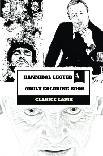 Buy Hannibal Lecter Adult Coloring Book: Cannibalistic Serial Killer ...