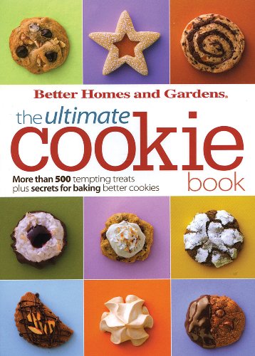The Ultimate Cookie Book (Better Homes and Gardens Ultimate): Better ...