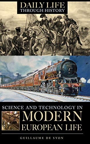 Science and Technology in Modern European Life (The Greenwood Press ...