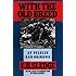 With the Old Breed: At Peleliu and Okinawa: E.B. Sledge: 9780891419198 ...