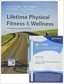 Bundle: Lifetime Physical Fitness and Wellness, 15th + MindTap Health ...