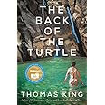 The Back Of The Turtle: A Novel: King, Thomas: 9781443431637: Books ...
