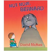 Not Now, Bernard: McKee, David: 9781842704561: Amazon.com: Books