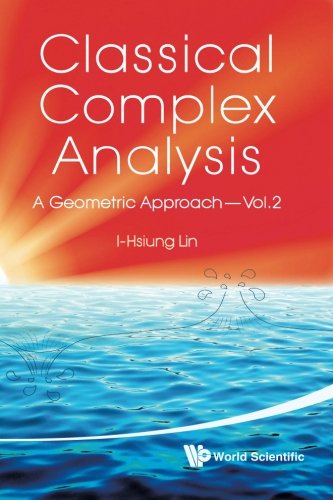 YolaVay: PDF⋙ Classical Complex Analysis: A Geometric Approach (Volume 2) by I-hsiung Lin