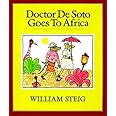 Doctor De Soto Goes to Africa: Steig, William, Steig, William ...