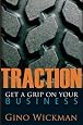 Traction: Get a Grip on Your Business: Gino Wickman: 9780979799006 ...