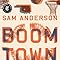 Boom Town: The Fantastical Saga of Oklahoma City, its Chaotic Founding ...