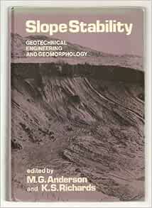 Slope stability: Geotechnical engineering and geomorphology: Anderson ...